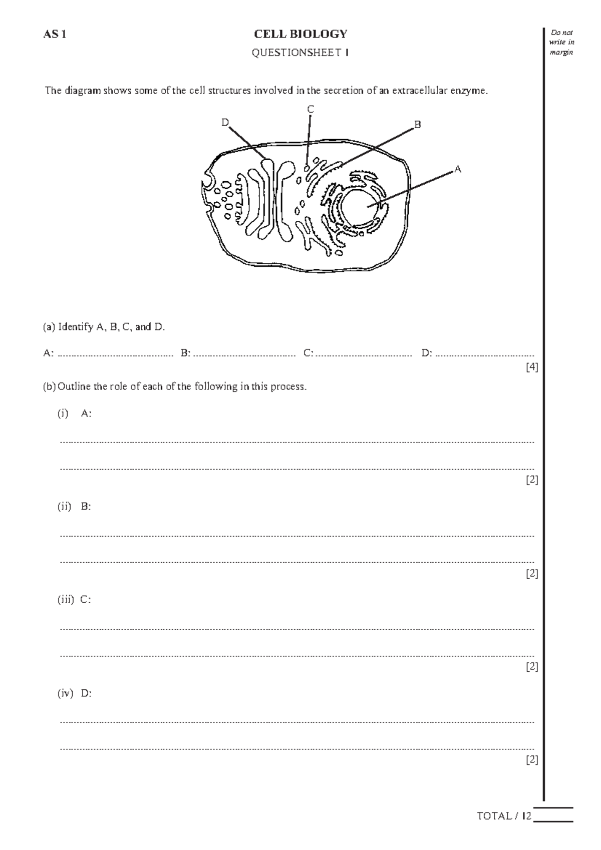 Cell Biology - write inDo not QUESTIONSHEET 1 margin The diagram shows ...