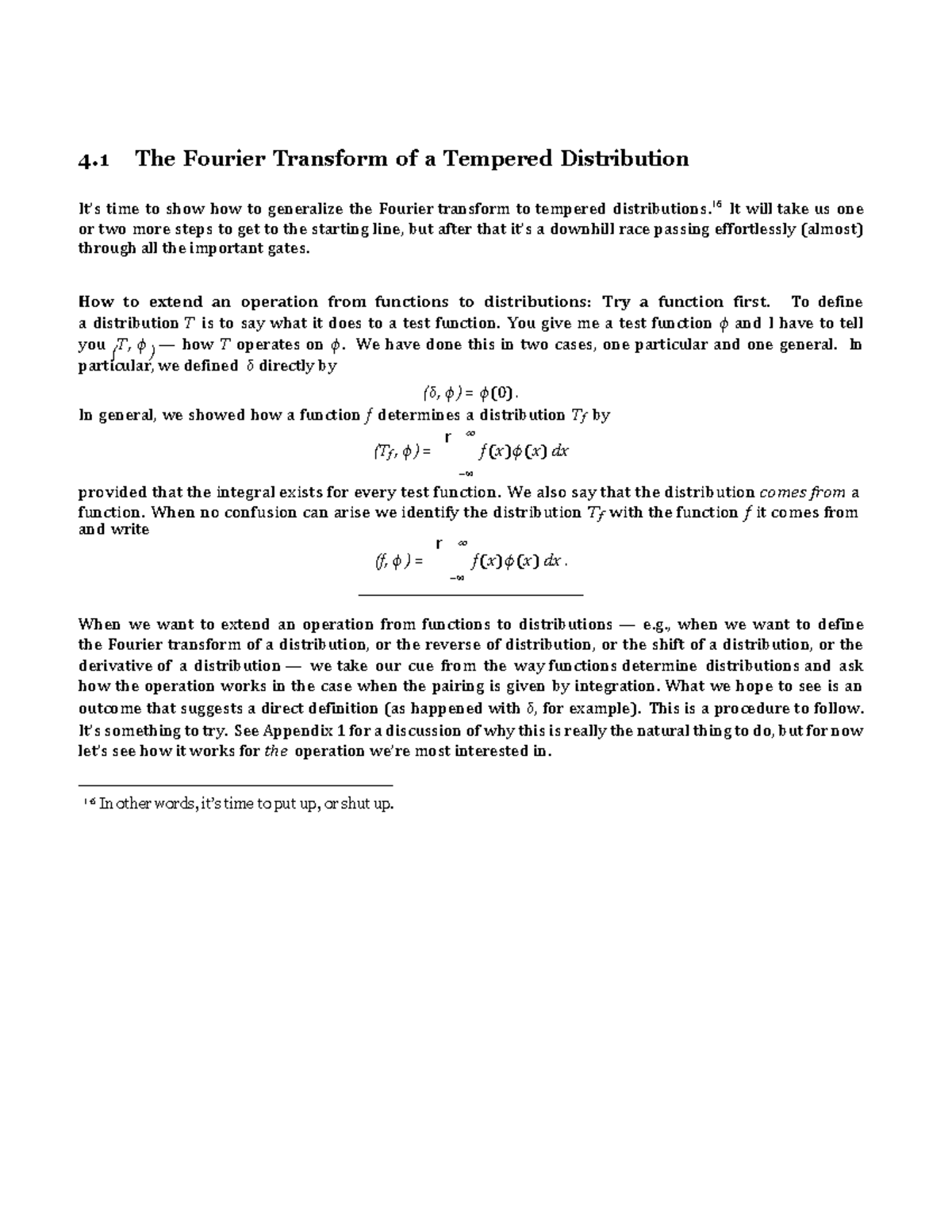 The Fourier Transform of a Tempered Distribution - ( ) r r It’s time to ...