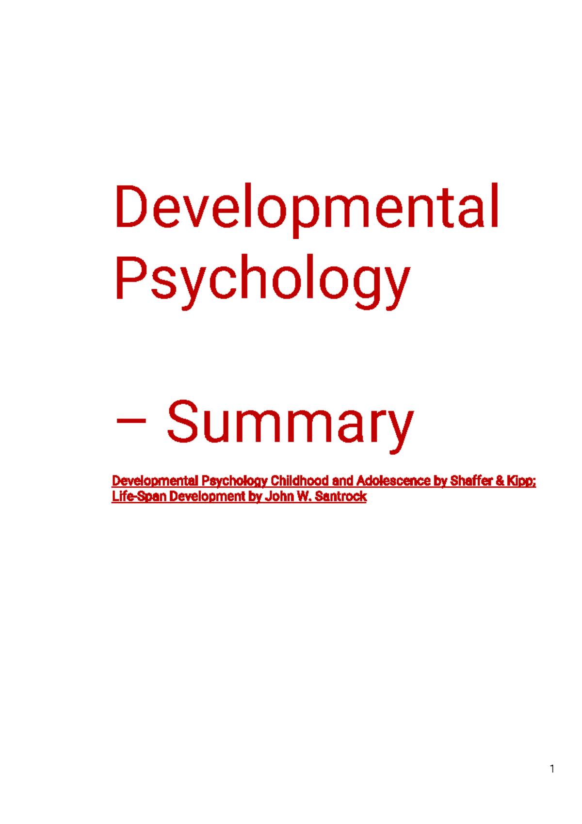 Devpsych Summary Shaffer AND Santrock - 1 Developmental Psychology – Summary Developmental - Studocu