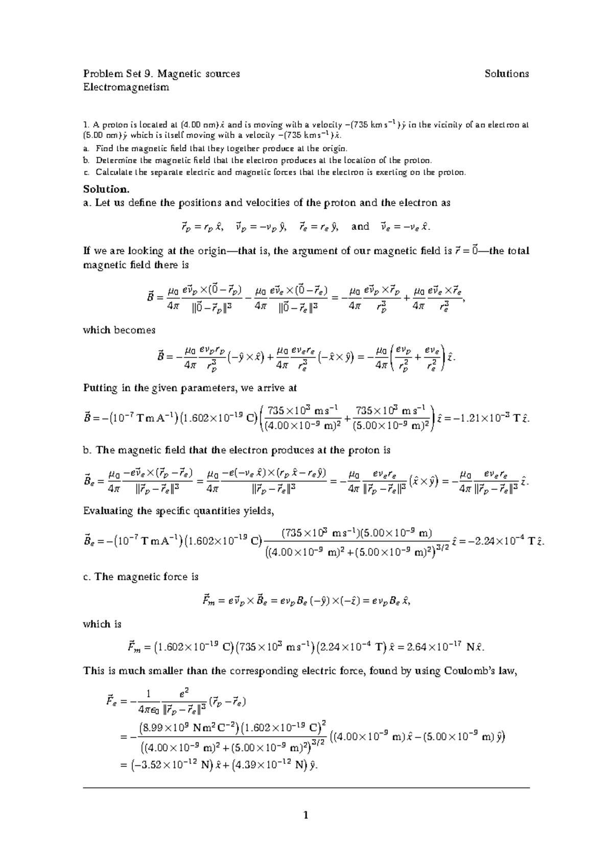 Homework 9 Solution set - Problem Set 9. Magnetic sources Solutions Electromagnetism 1. A proton ...