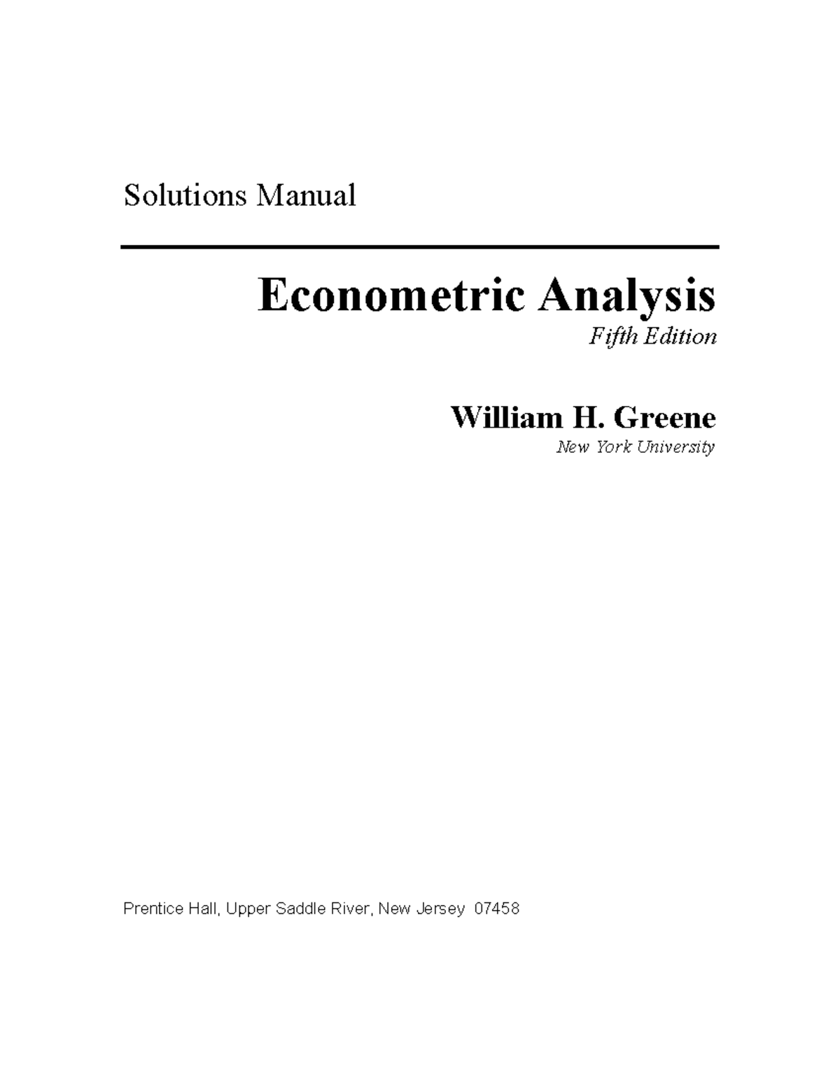 Econo - Summary - Solutions Manual Econometric Analysis Fifth Edition ...