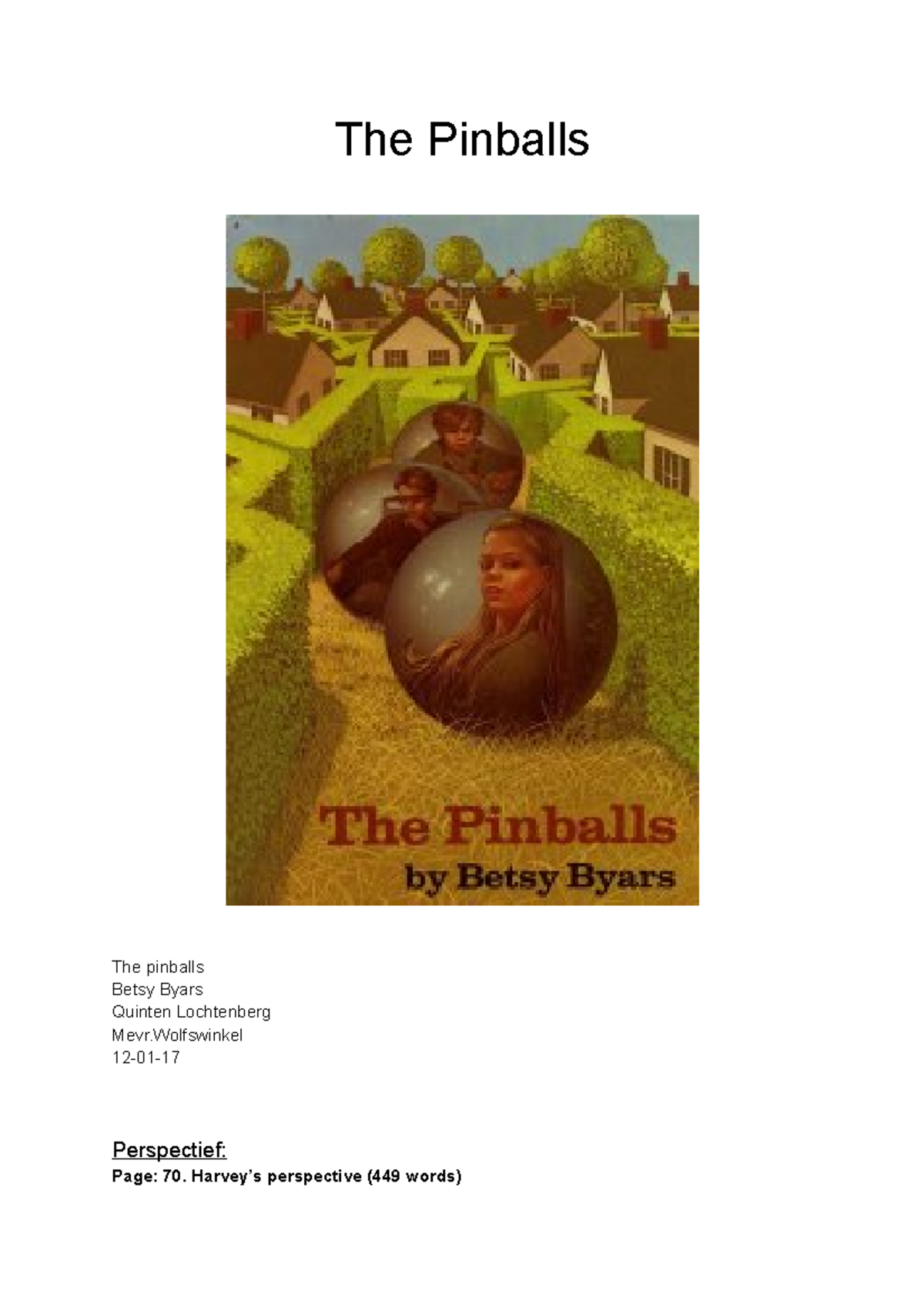 Engels boek opdracht - The Pinballs The pinballs Betsy Byars Quinten ...