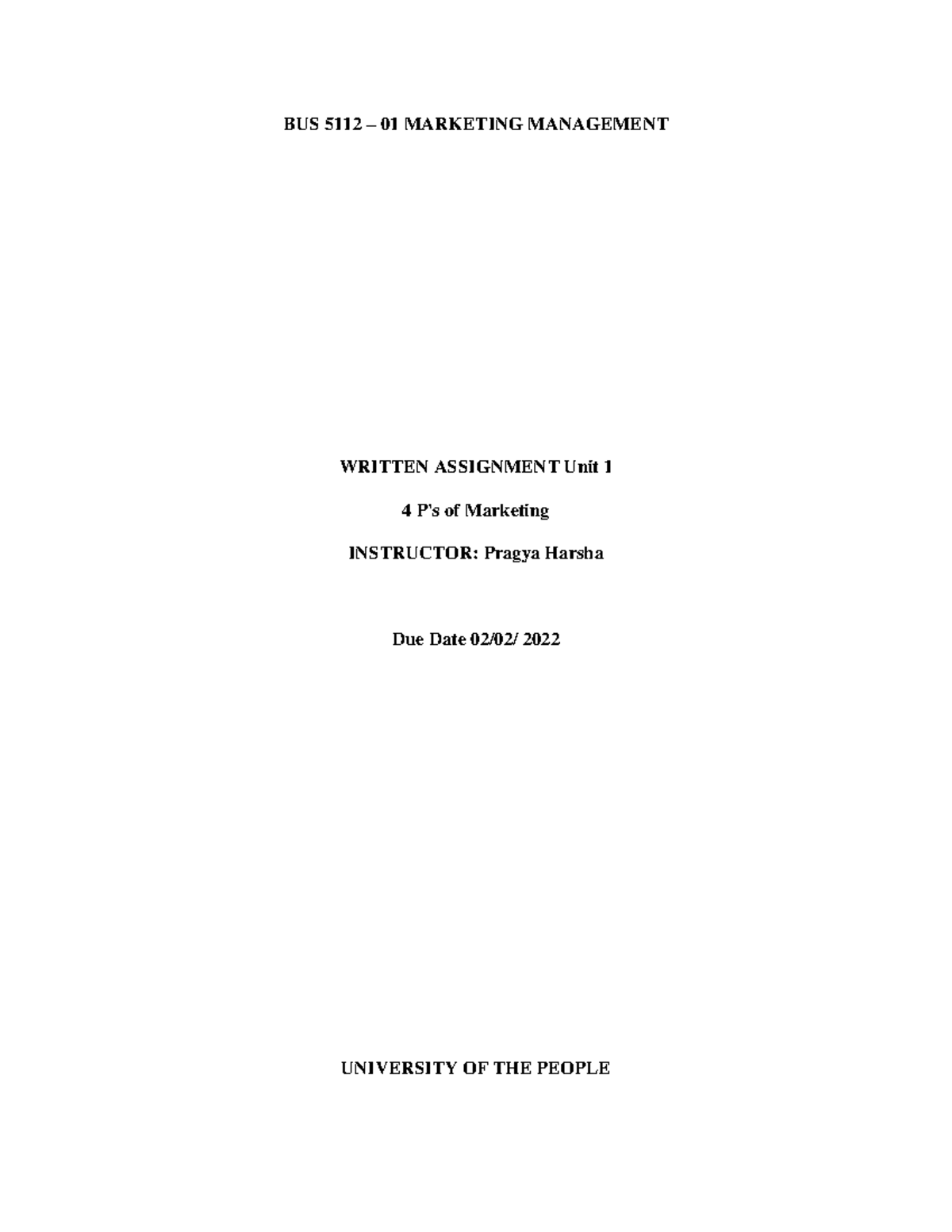 Written Assignment Unit 1 - BUS 5112 – 01 MARKETING MANAGEMENT WRITTEN ASSIGNMENT Unit 1 4 P's ...
