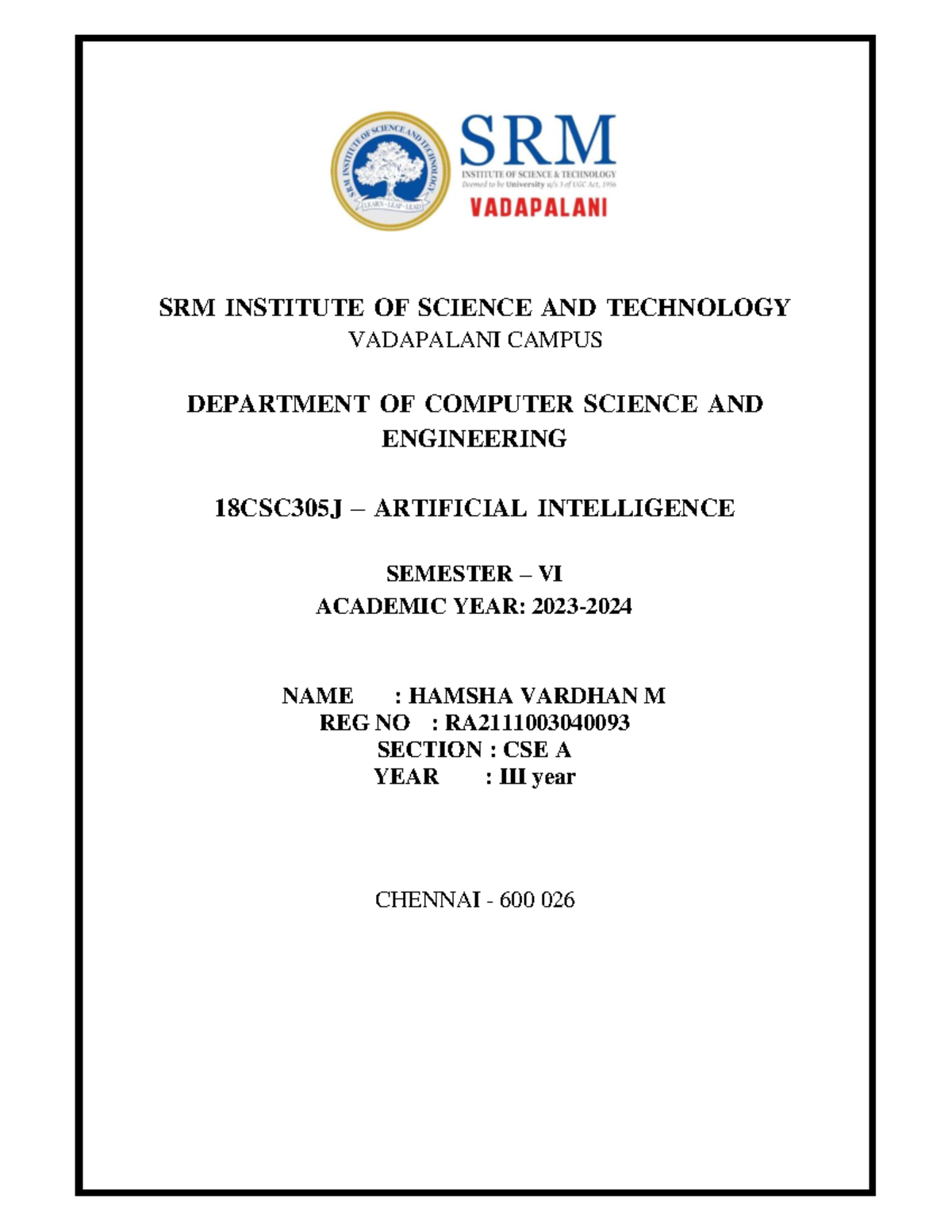 AI PRACTICAL MANUAL - SRM INSTITUTE OF SCIENCE AND TECHNOLOGY VADAPALANI CAMPUS DEPARTMENT OF ...