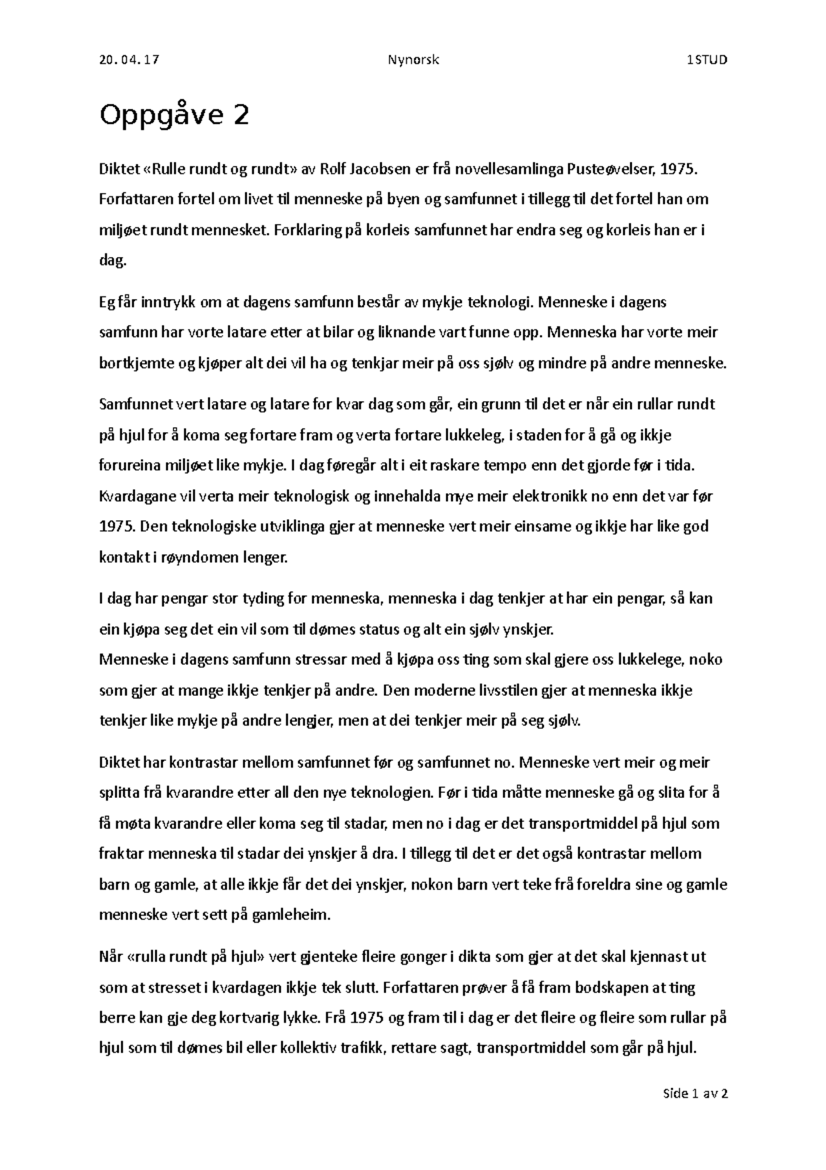 Nynorsk - Skoleskriving - 17 Nynorsk 1STUD Oppgåve 2 Diktet «Rulle ...