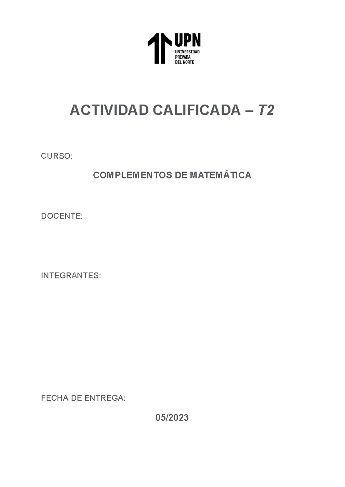 T2 Complementos de Matematica - ACTIVIDAD CALIFICADA – T CURSO: COMPLEMENTOS DE MATEMÁTICA ...