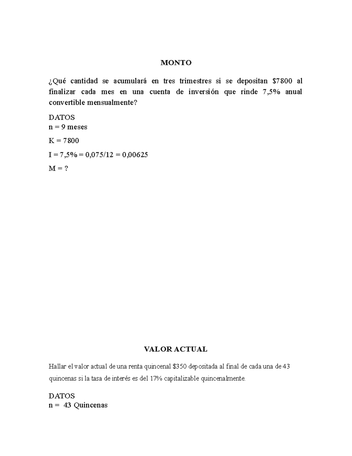 MATE - hola - MONTO ¿Qué cantidad se acumulará en tres trimestres si se ...