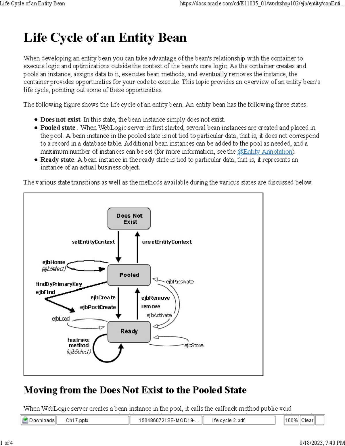 Entity bean - jafjakldjfkl - Life Cycle of an Entity Bean When developing an entity bean you can ...