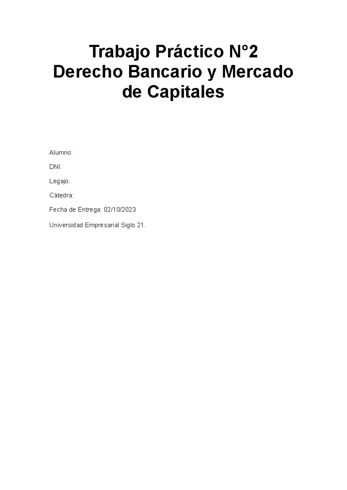 Trabajo Práctico N2 bancario - Trabajo Práctico N° Derecho Bancario y Mercado de Capitales ...