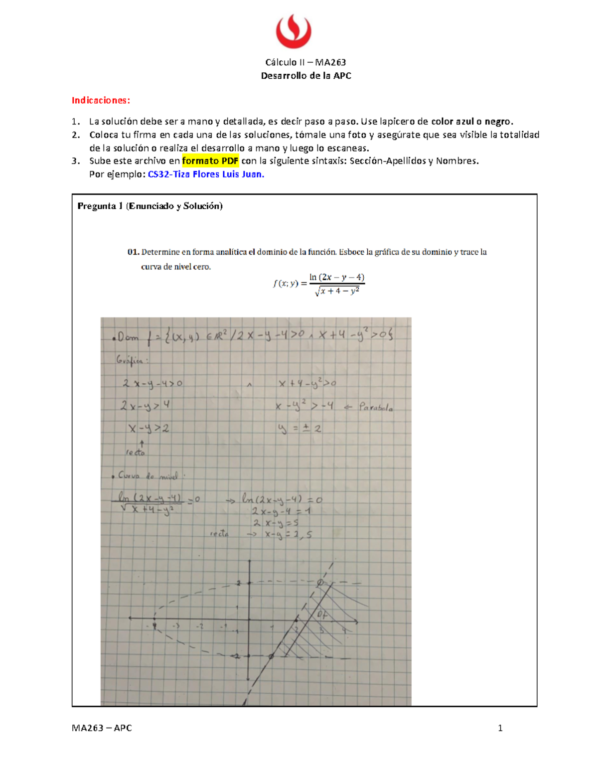 APC1- Calculo 2 - APC1 - Cálculo II – MA26 3 Desarrollo de la APC Indicaciones: La solución debe ...