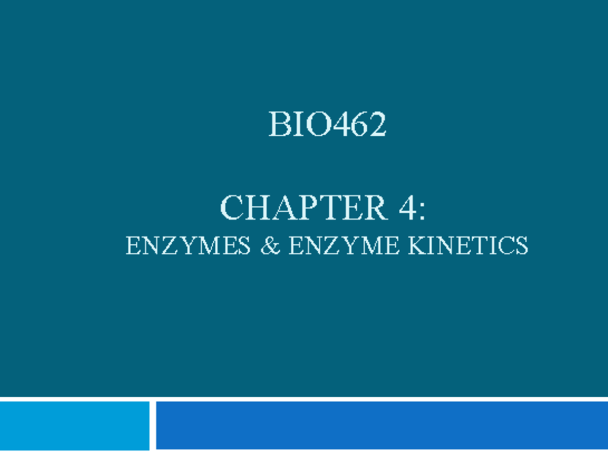 Chap 4 Enzymes - note - BIO CHAPTER 4: ENZYMES & ENZYME KINETICS ...