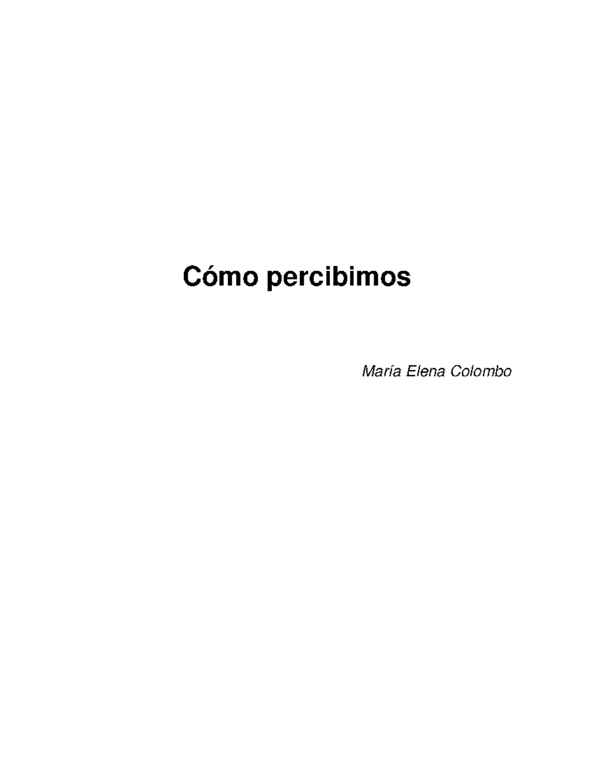 Cómo percibimos ml colombo - Cómo percibimos María Elena Colombo Índice ...
