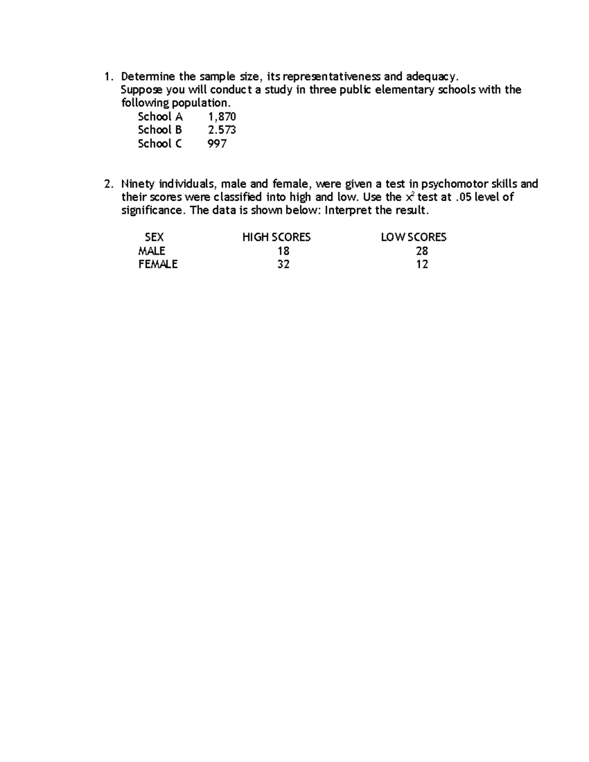 Determine the sample size - 1. Determine the sample size, its representativeness and adequacy ...