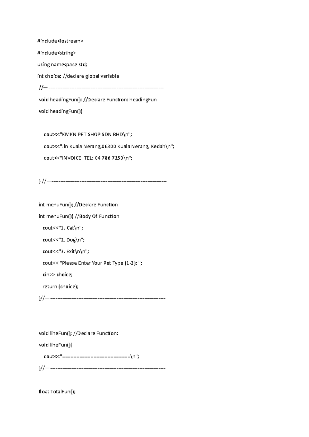 Petshop Function - #include #include using namespace std; int choice; //declare global variable ...