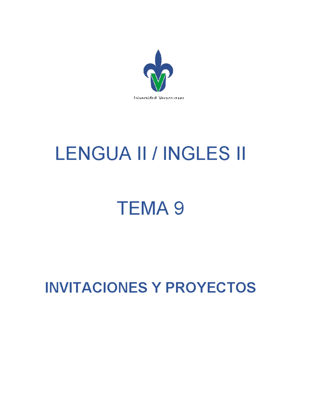 TEMA 9. Invitaciones Y Proyectos - LENGUA II / INGLES II TEMA 9 INVITACIONES Y PROYECTOS Tema 9 ...