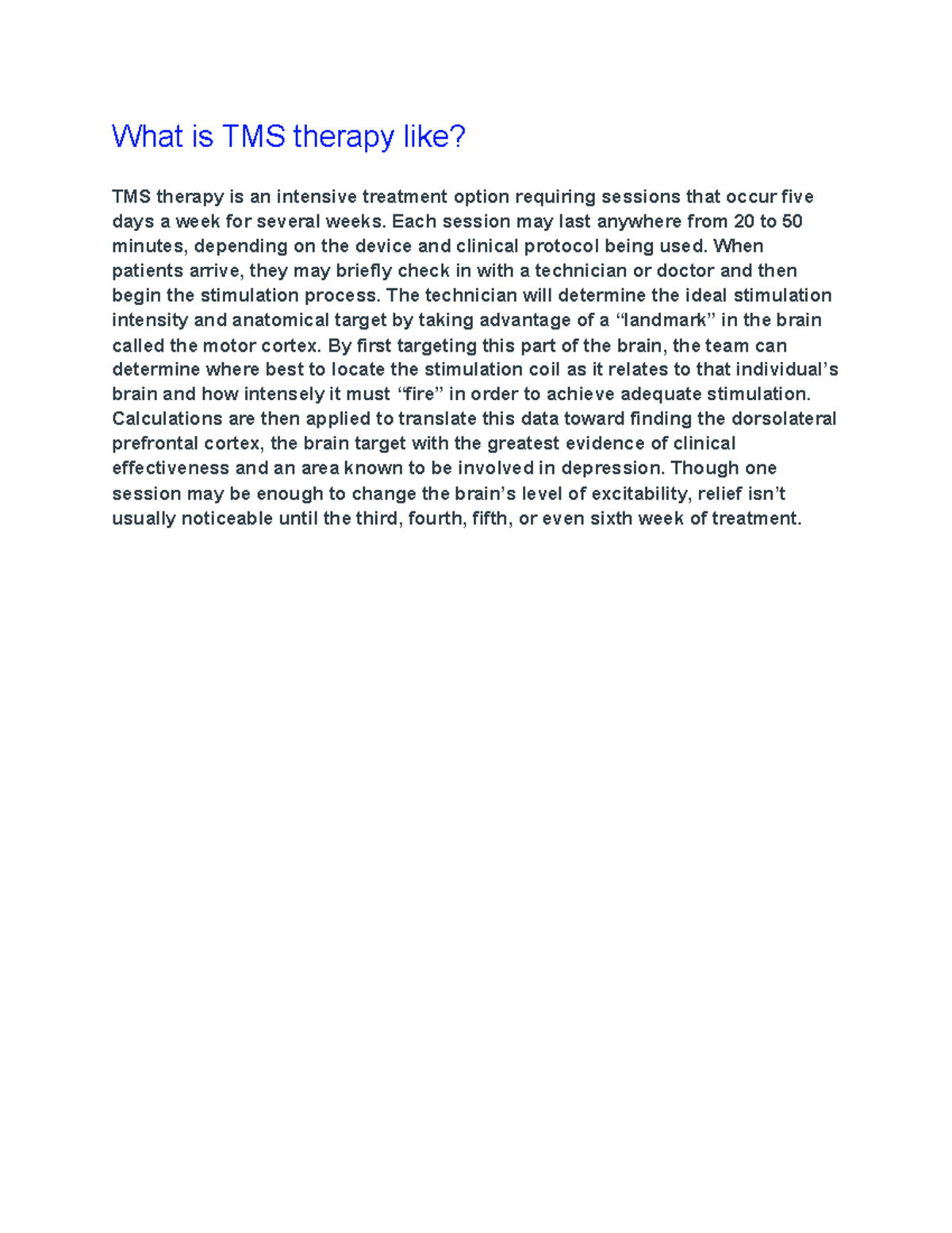 TMS therapy - Each session may last anywhere from 20 to 50 minutes ...