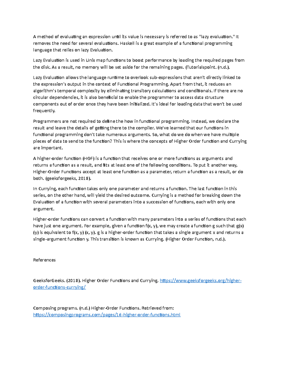 Discussion UNIT 7 CS4402 - A method of evaluating an expression until its value is necessary is ...