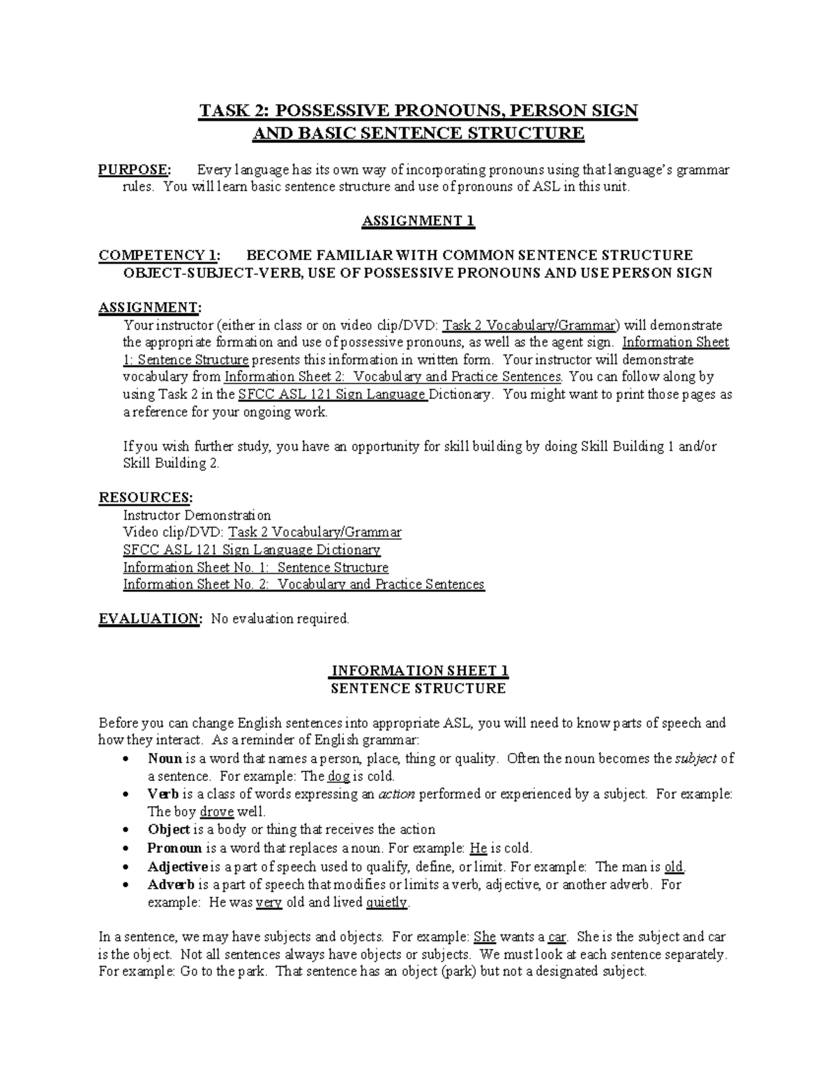ASL 121 TASK 2 - American Sign Language - TASK 2: POSSESSIVE PRONOUNS ...