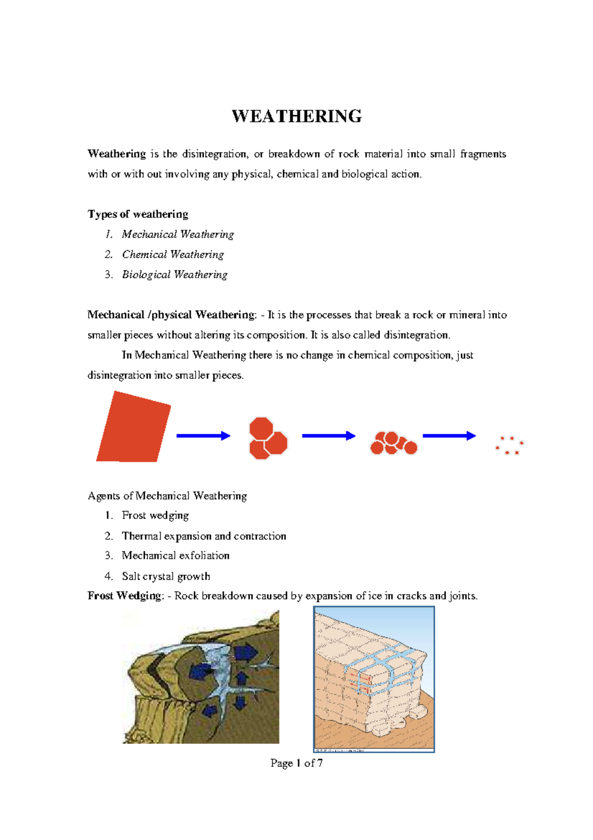 Weathering - WEATHERING Weathering is the disintegration, or breakdown ...