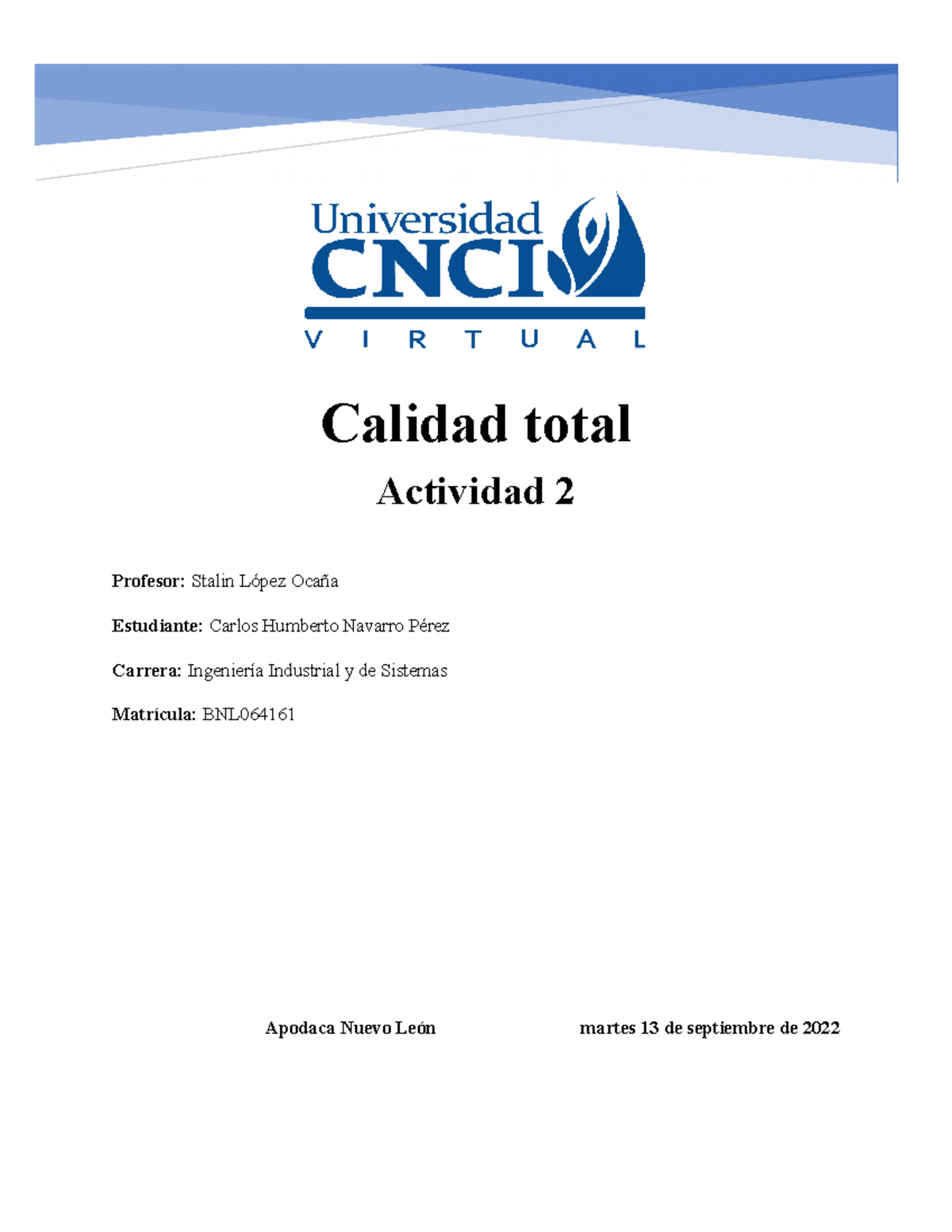Calidad Total Actividad 2 - Calidad total Actividad 2 Profesor: Stalin López Ocaña Estudiante ...