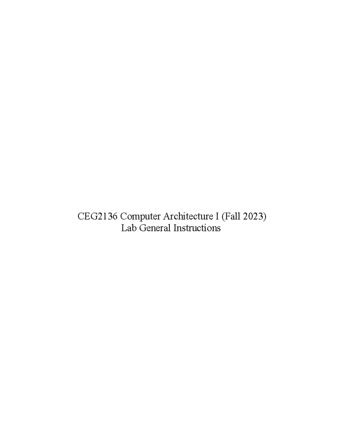CEG2136 F2023 Gen Lab instructions - CEG2136 Computer Architecture I (Fall 2023) Lab General ...