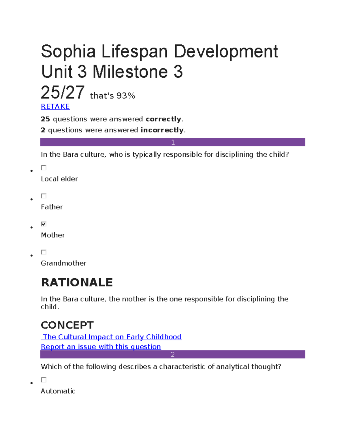 Sophia Lifespan Development Unit 3 Milestone 3 - 2 questions were answered incorrectly. 1 In the ...
