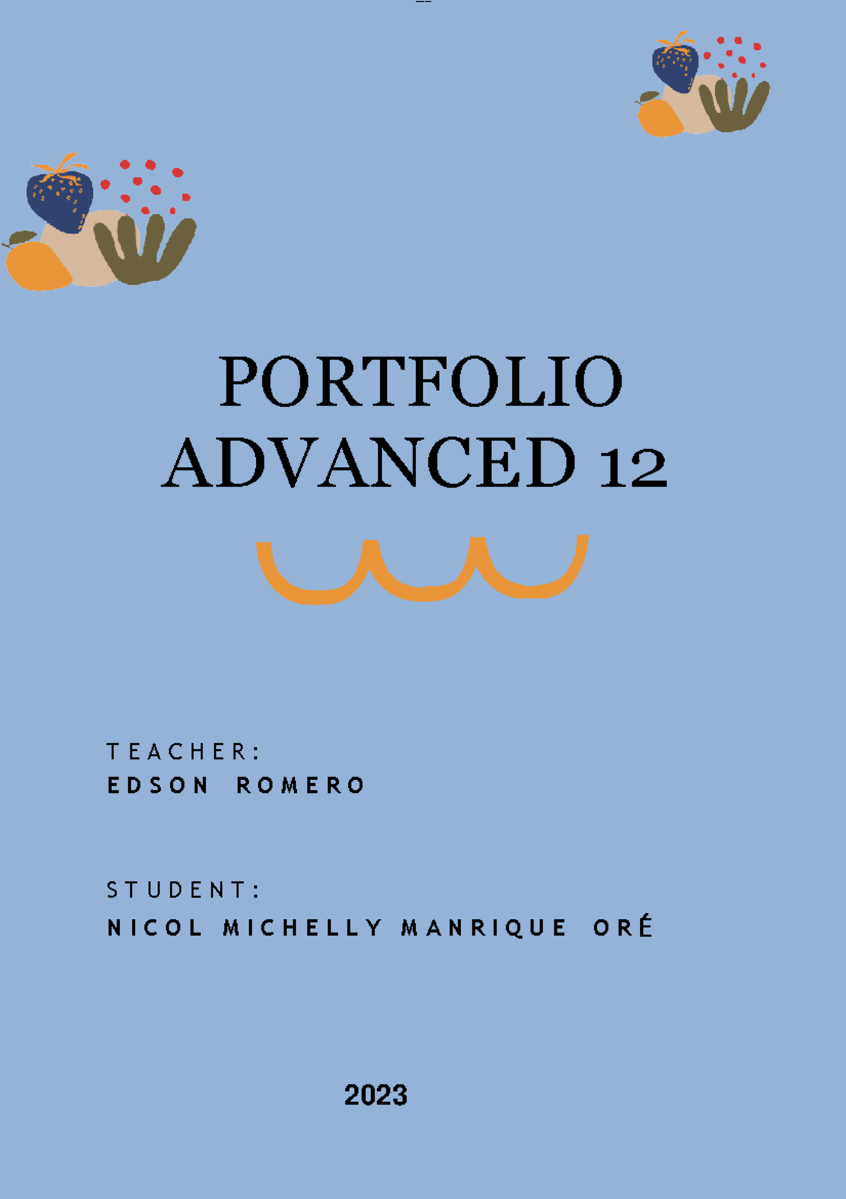 Portfolio AD 12 - addf - PORTFOLIO ADVANCED 12 T E A C H E R : E D S O N R O M E R O S T U D E N ...