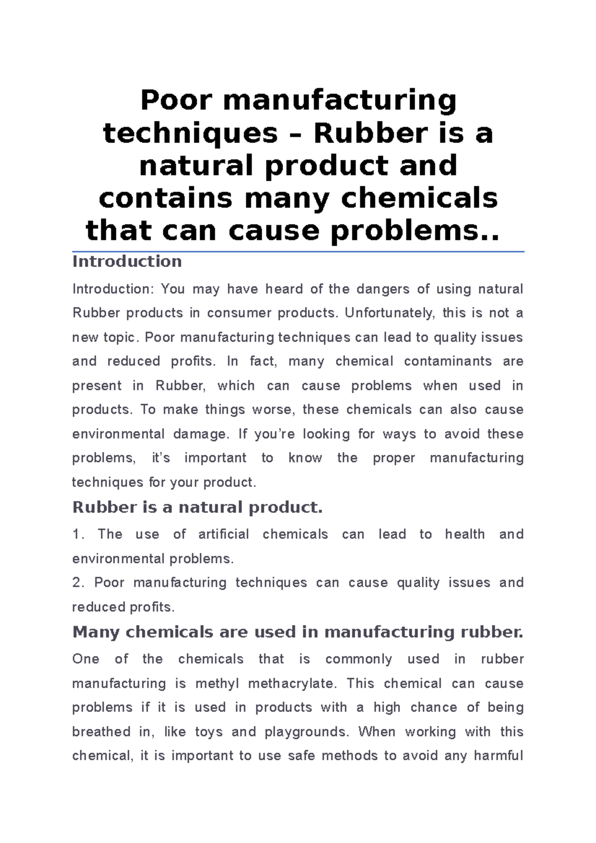 Poor manufacturing techniques – Rubber is a natural product and ...