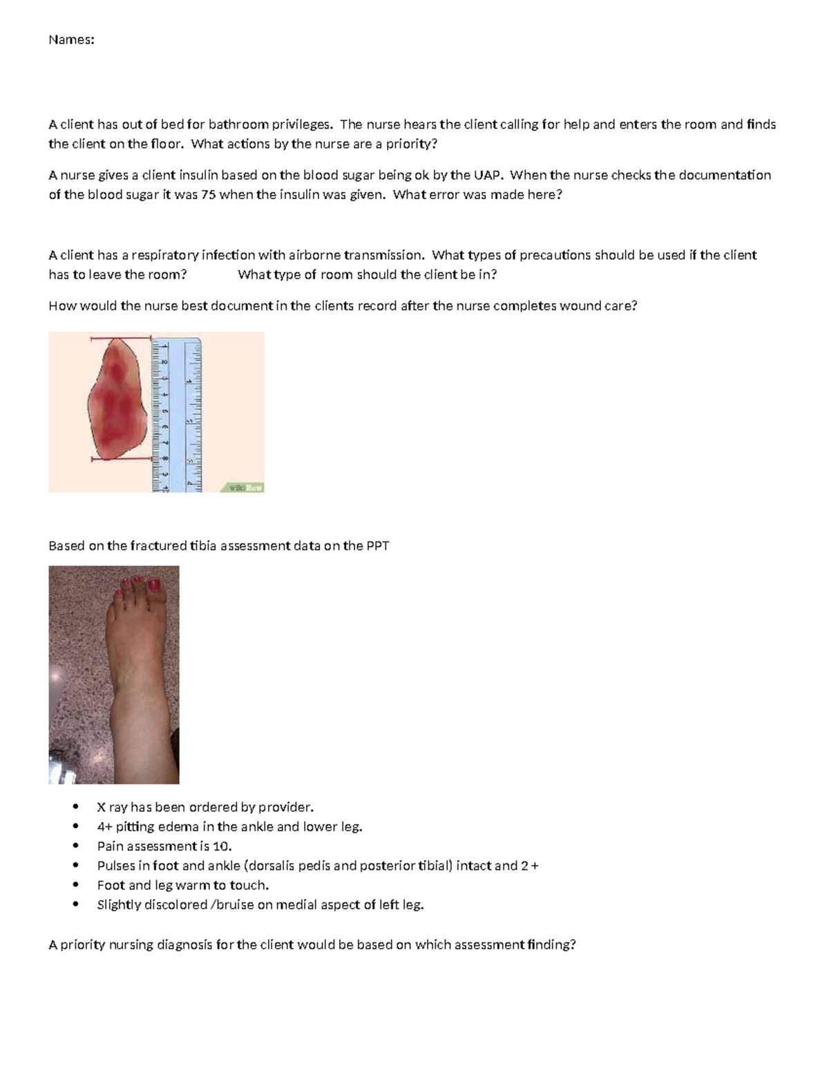 Wound skin safety delegation in class group - Names: A client has out ...