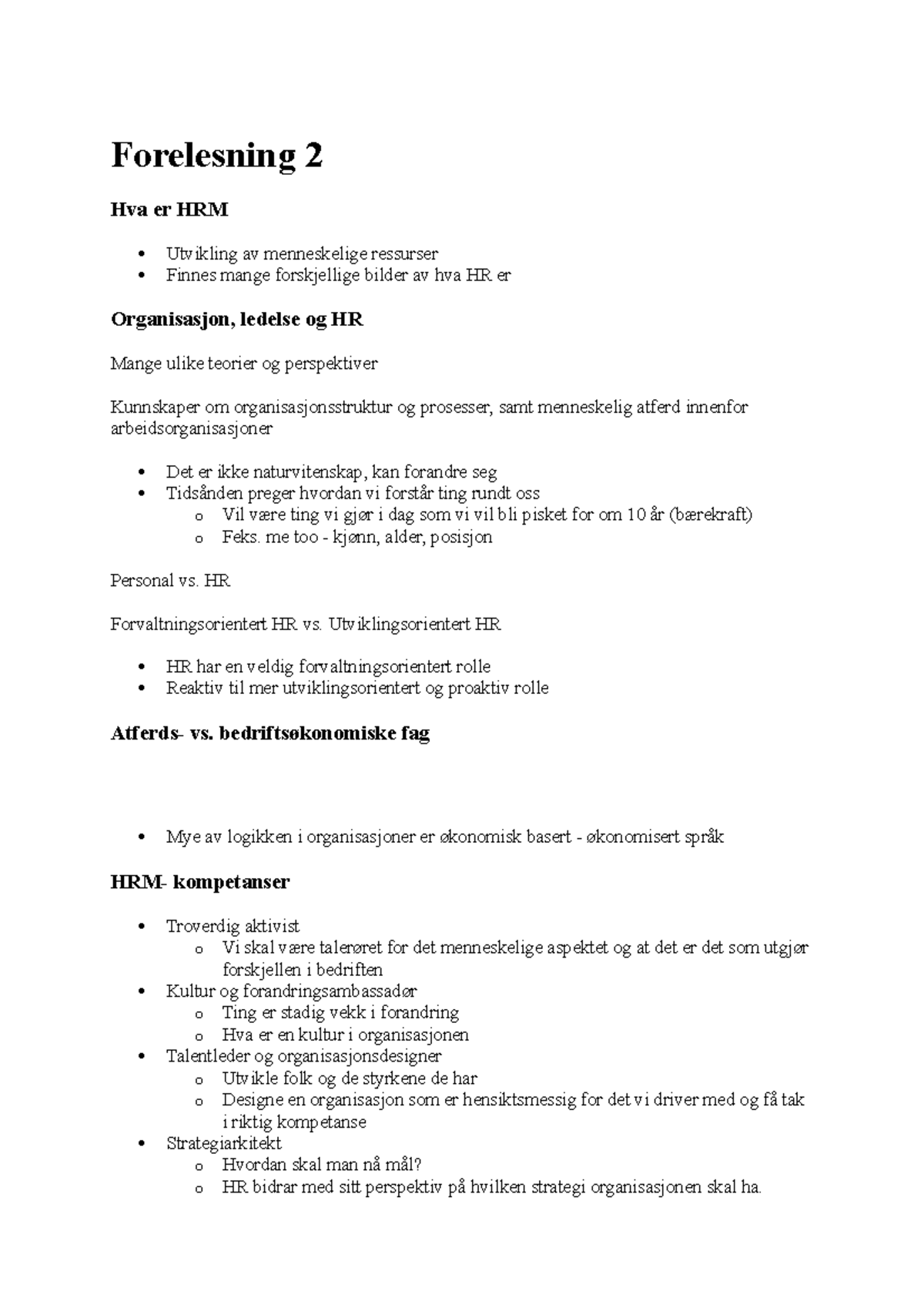 Forelesning 2 HRM - Forelesning 2 Hva er HRM Utvikling av menneskelige ressurser Finnes mange ...