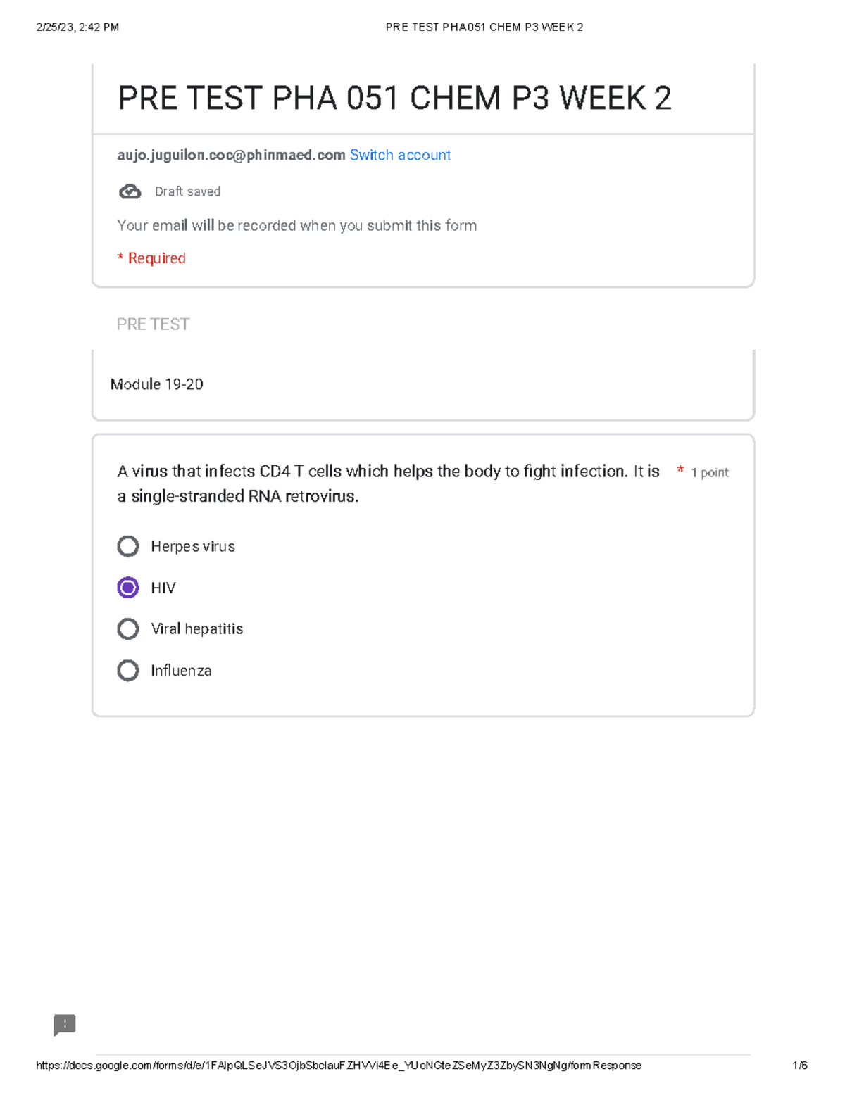 PRE TEST PHA 051 CHEM P3 WEEK 2 - PRE TEST Module 19- 1 point Herpes ...