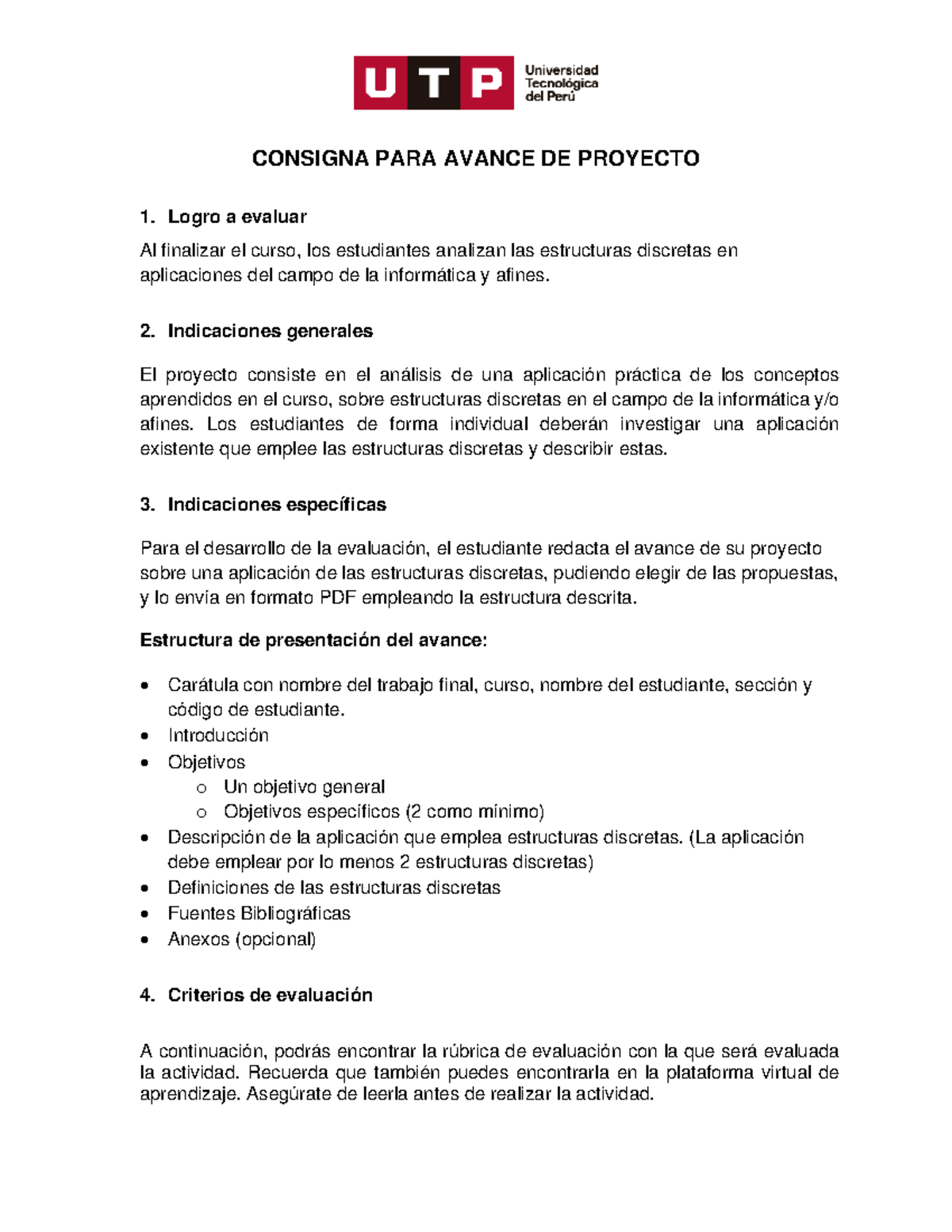 APF Indicacione - CONSIGNA PARA AVANCE DE PROYECTO 1. Logro a evaluar Al finalizar el curso, los ...