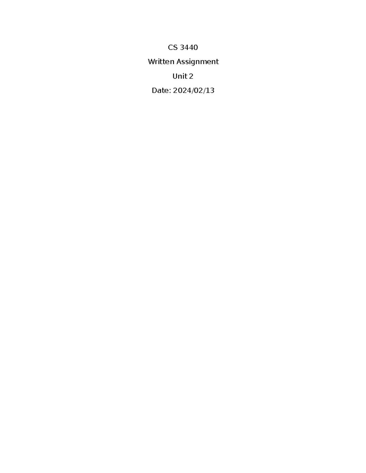CS 3440 Written Assignment Unit 2 - CS 3440 Written Assignment Unit 2 Date: 2024/02/ Describe ...