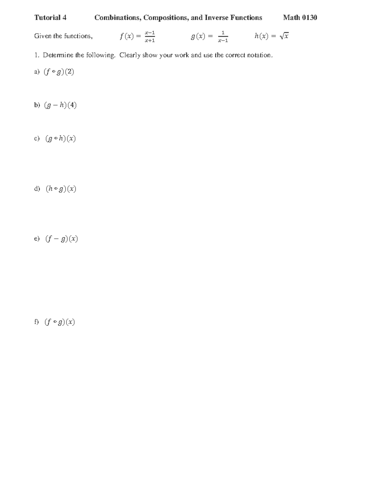 MATH 0130 Tutorial 4 Worksheet W2022 - Tutorial 4 Combinations, Compositions, and Inverse ...