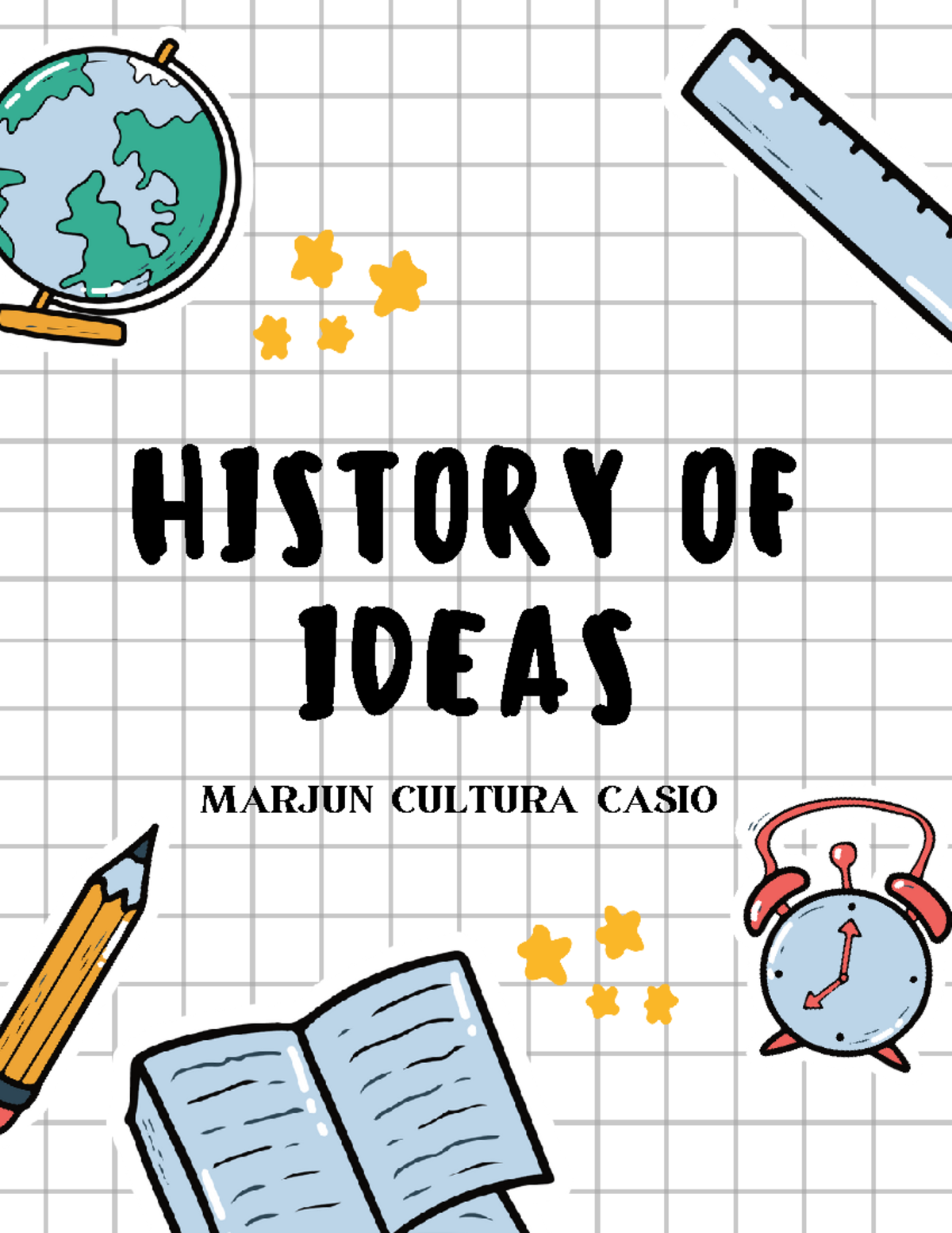 History OF Ideas - HISTORY OF IDEAS MARJUN CULTURA CASIO INTELLECTUAL ...