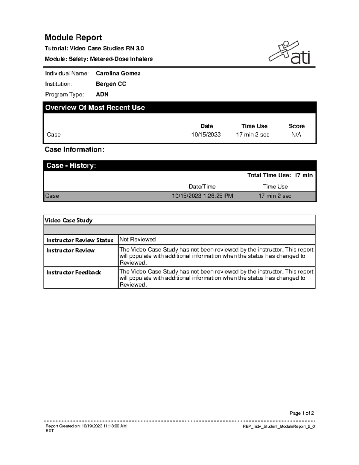 Report-28 - ATI VIDEO CARE RN - Date/Time Time Use Total Time Use: 17 ...