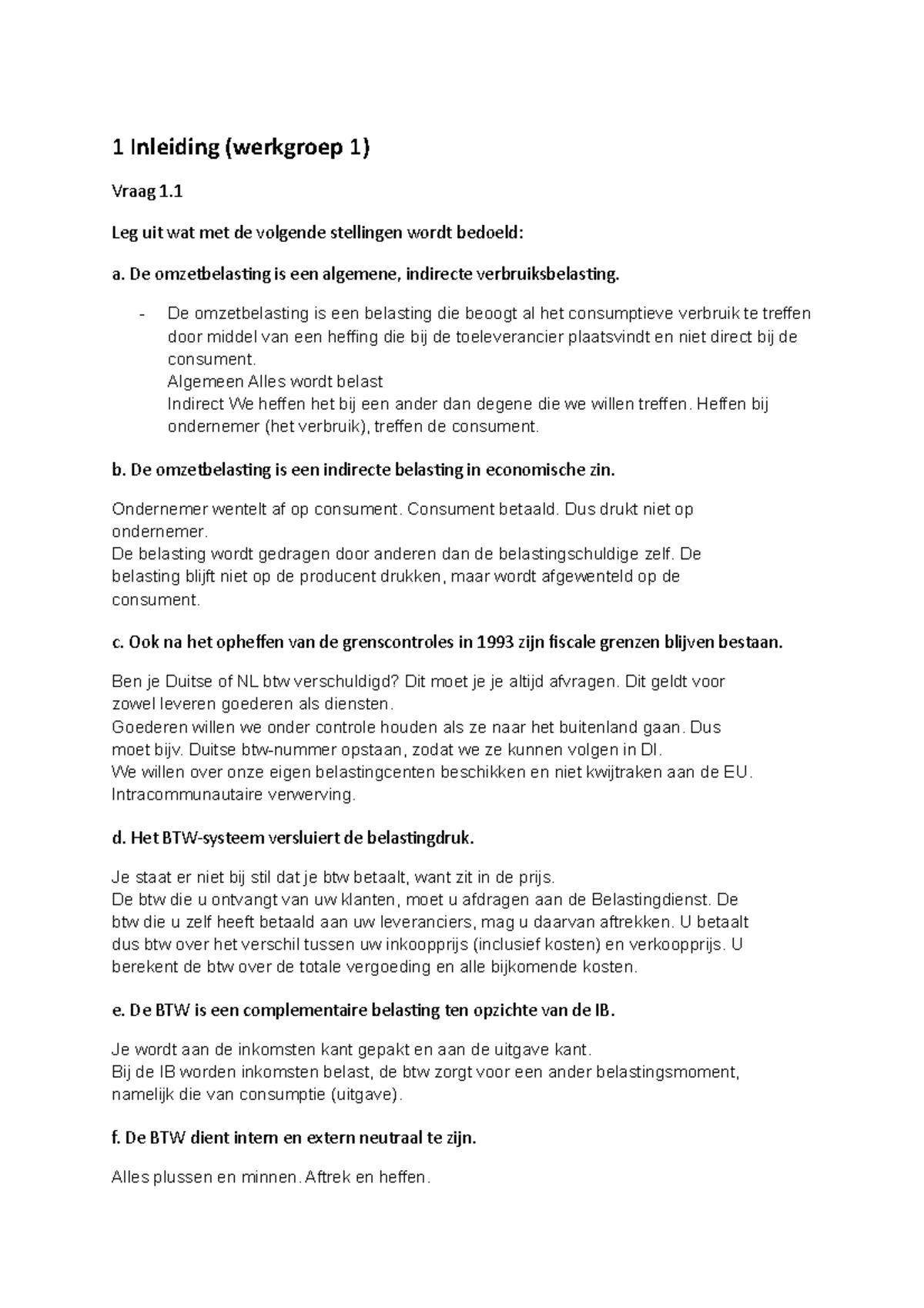 1 Inleiding (werkgroep 1) - 1 Inleiding (werkgroep 1) Vraag 1. Leg uit ...