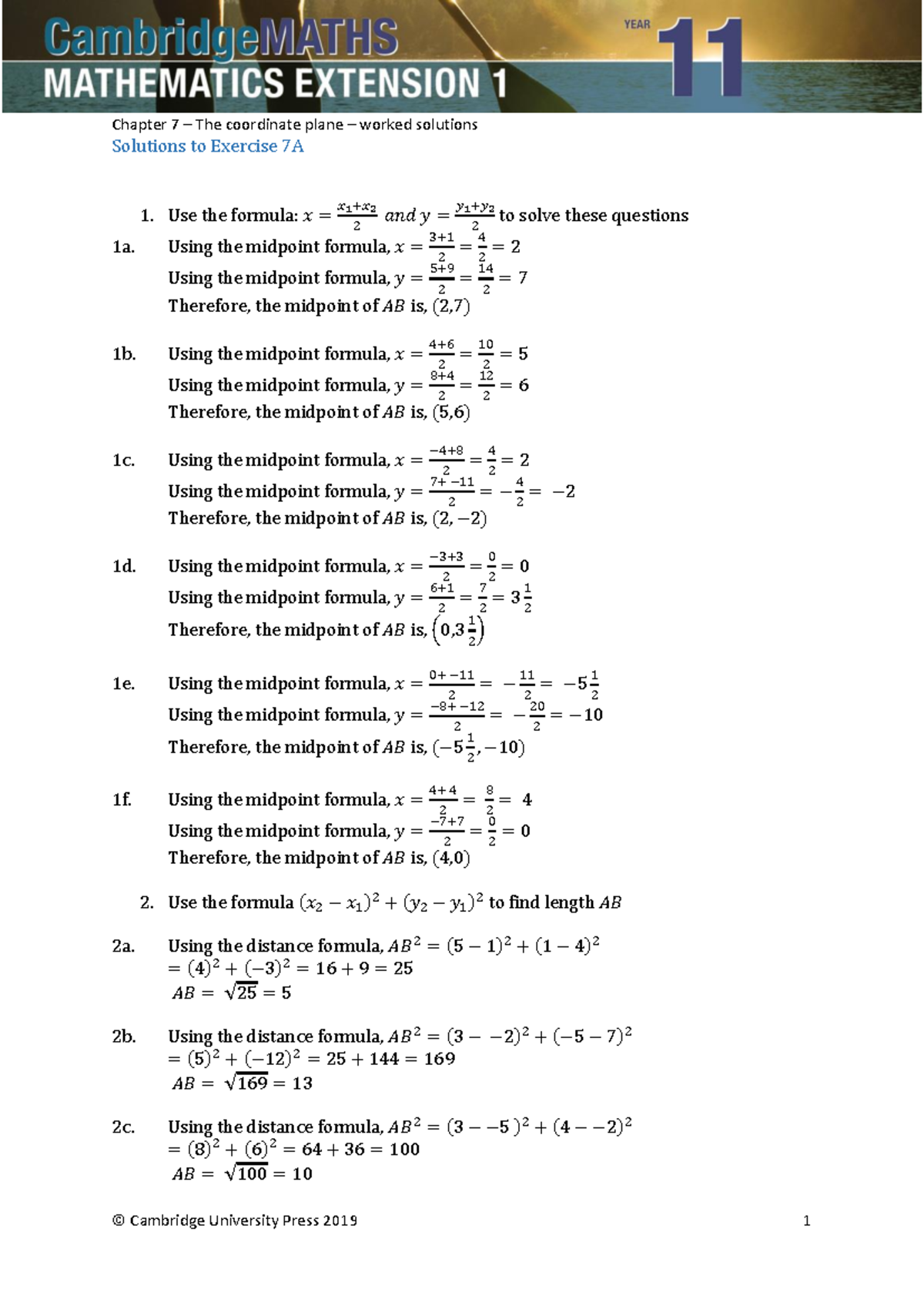 Chapter 7 worked - Solutions to Exercise 7 A Use the formula: 𝑥 = 𝑥 1 +𝑥 2 2 𝑎𝑛𝑑 𝑦 = 𝑦 1 +𝑦 2 2 ...