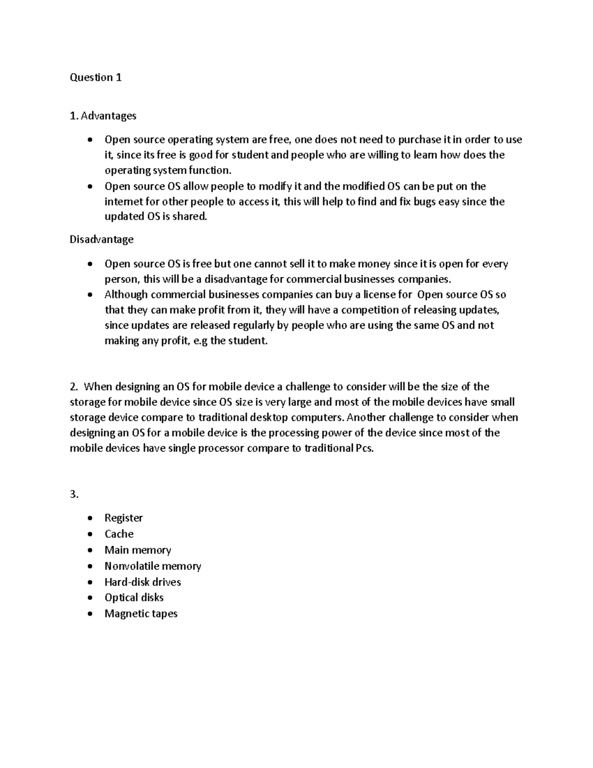 Assignment 1 - Question 1 Advantages Open source operating system are ...