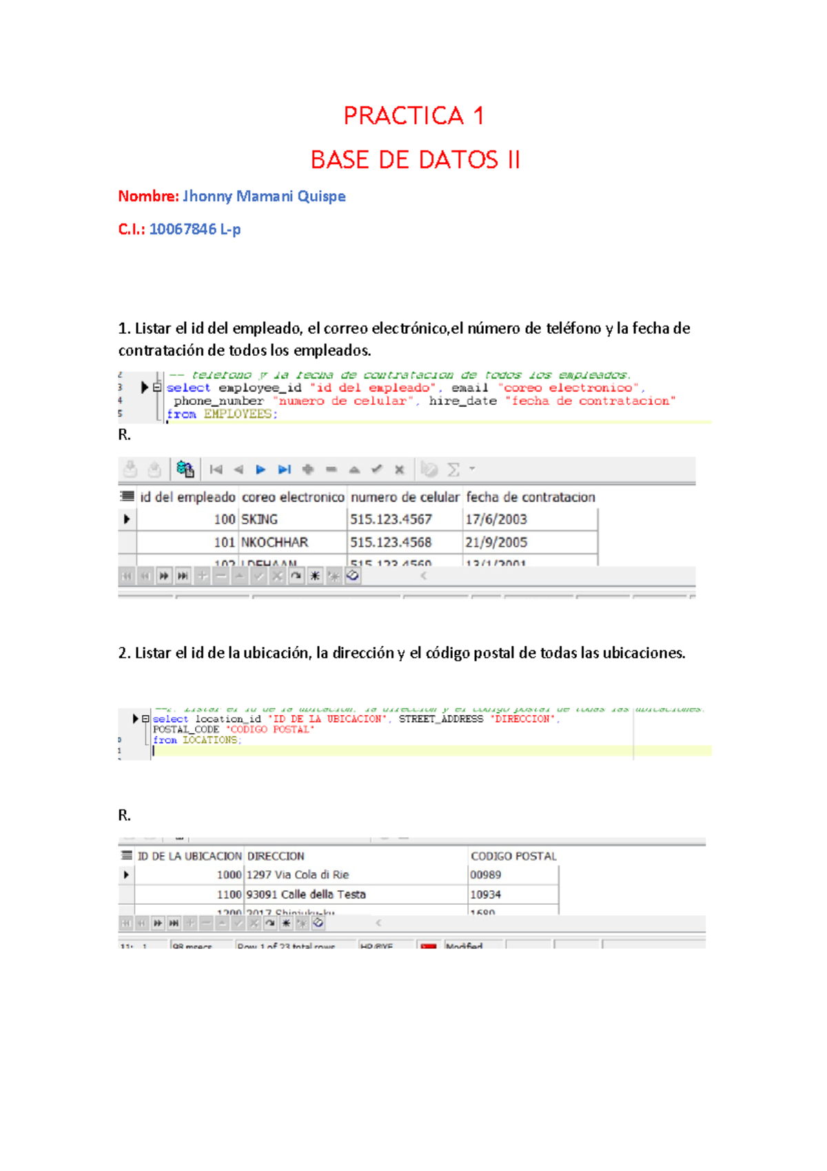 Practica 1 BASE DE Datos II - PRACTICA 1 BASE DE DATOS II Nombre: Jhonny Mamani Quispe C ...