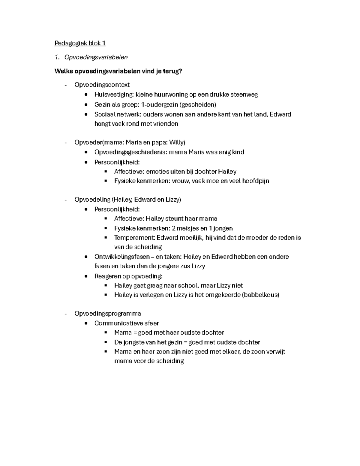 Opvoedinsvariabelen - Samenvatting pedagogie - Pedagogiek blok 1 Opvoedingsvariabelen Welke ...