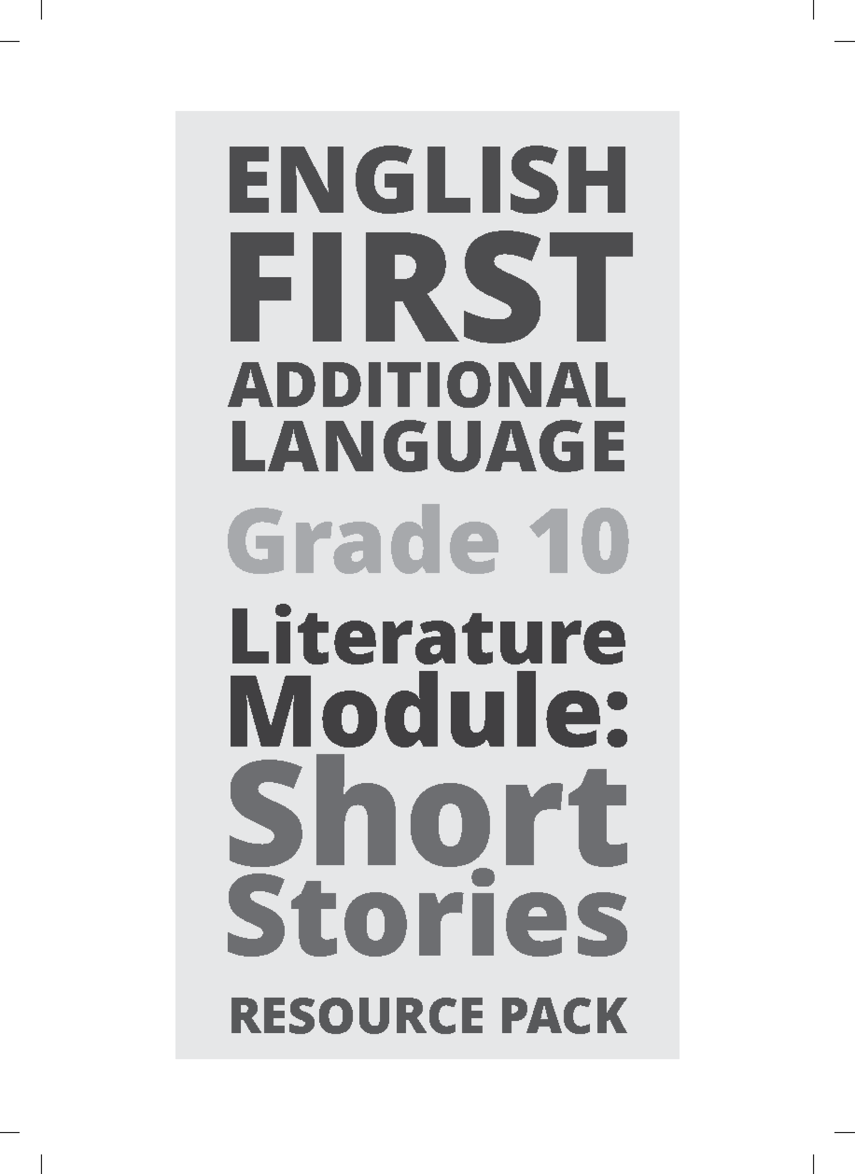 Gr 10 Term 1 2019 EFAL Resource Pack Short Stories - ENGLISH FIRST ...