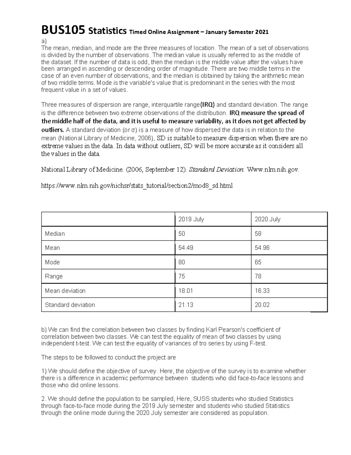 BUS105 JAN 2021 TOA Answer - a) The mean, median, and mode are the three measures of location ...