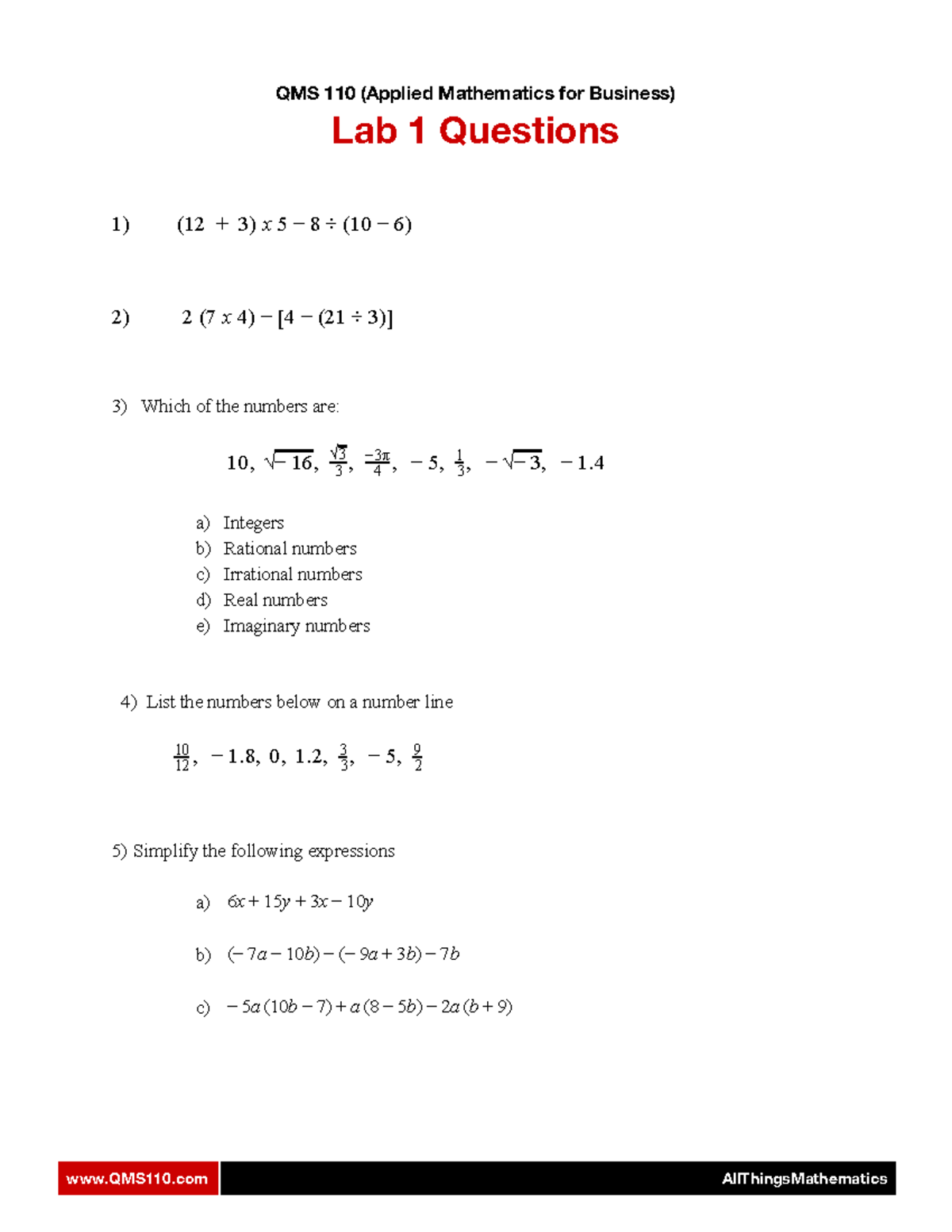 QMS 110 Lab 1 Questions - Lab 1 Questions 1) ( 12 + 3) x 5 − 8 ÷ ( 10 − 6 ) 2) 2 (7 x 4)− [ 4 − ...