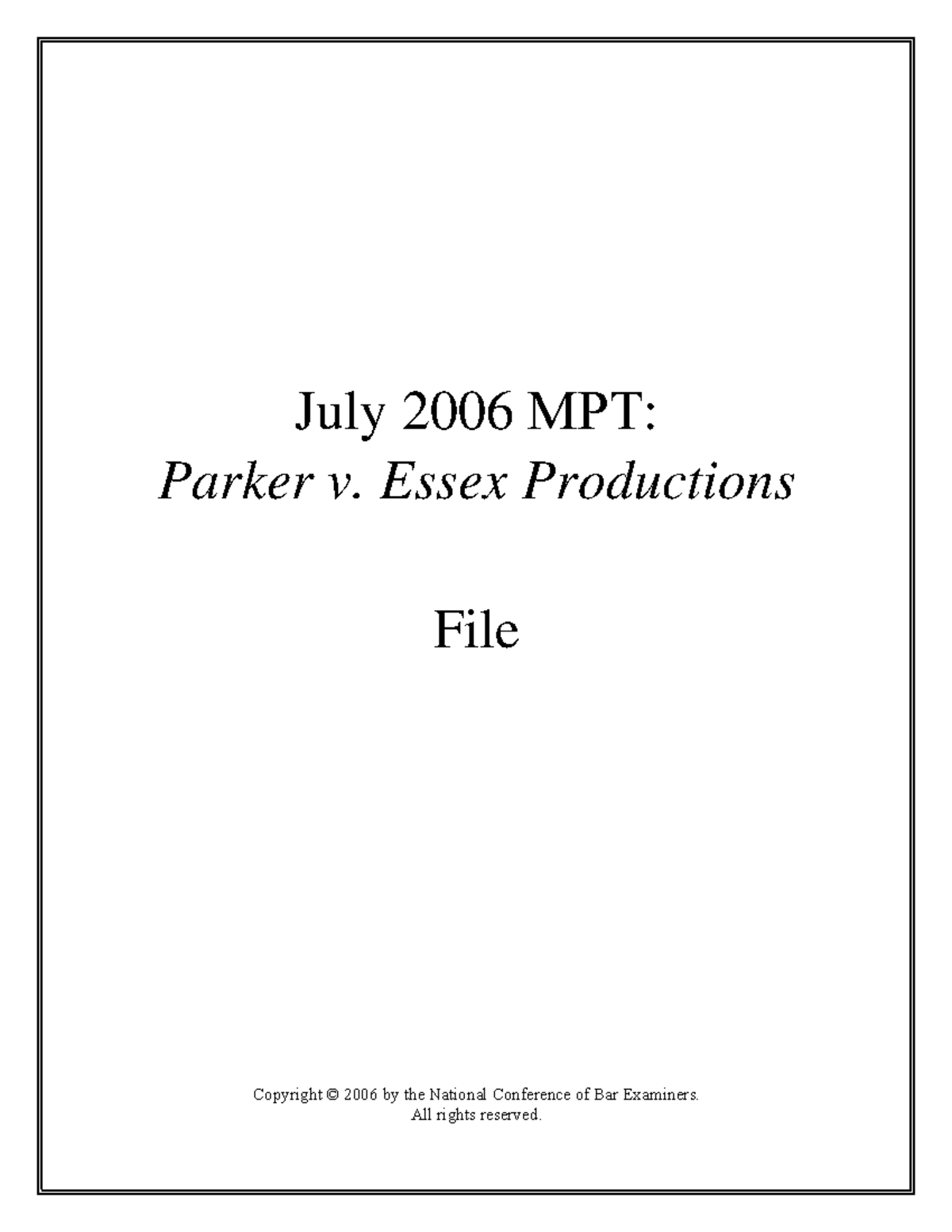Parker v Essex Prod-MPT File - yu July 2006 MPT: Parker v. Essex ...
