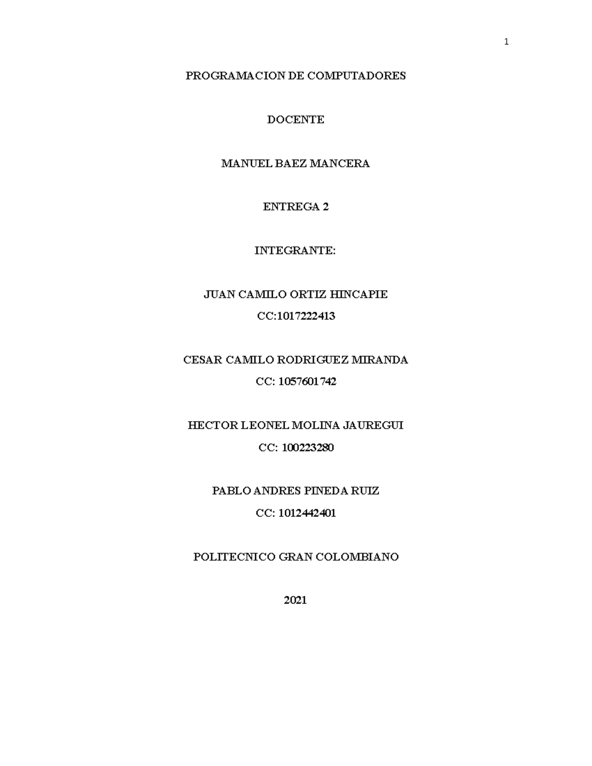 Entrega 2 - nada - PROGRAMACION DE COMPUTADORES DOCENTE MANUEL BAEZ MANCERA ENTREGA 2 INTEGRANTE ...