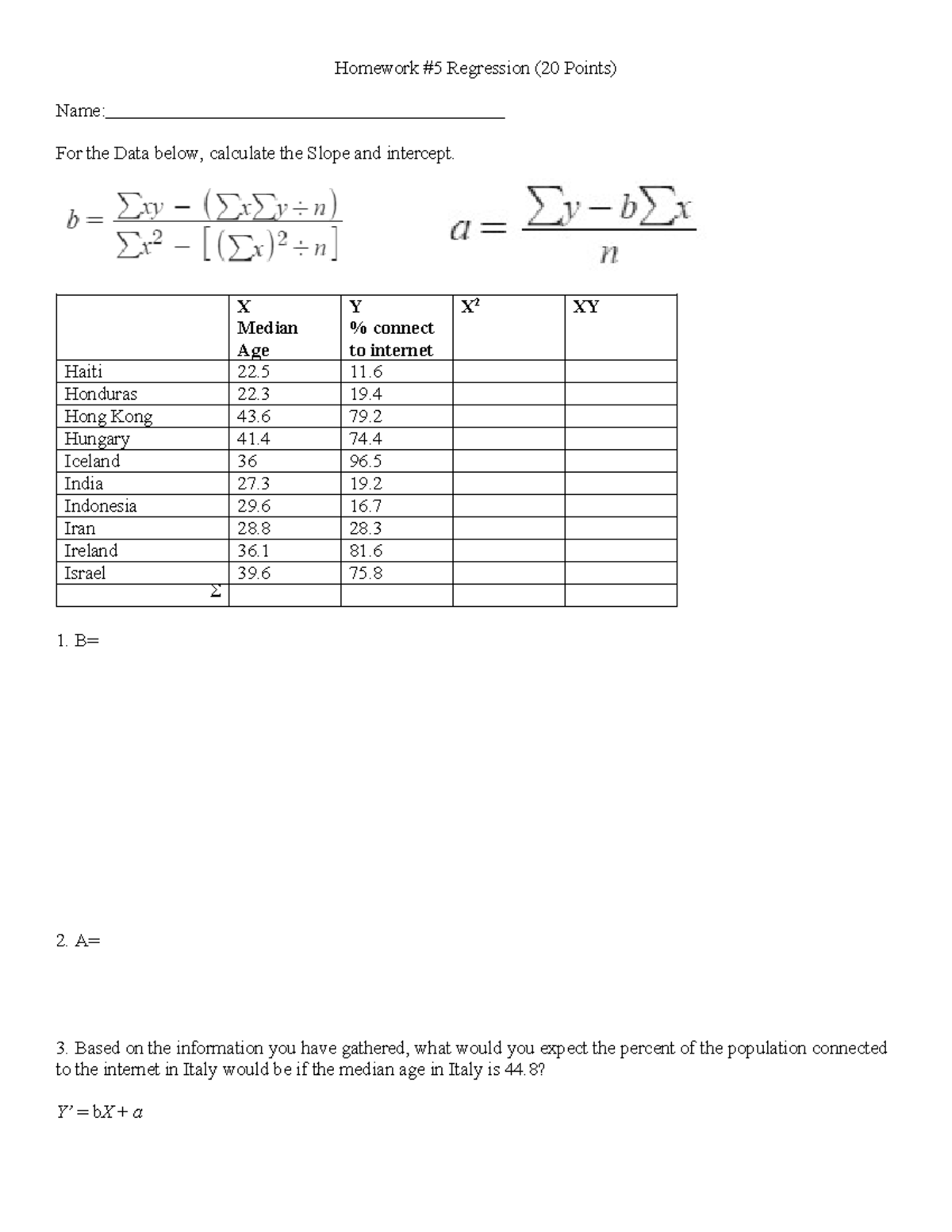 Homework 5 Regression - CJ class - Homework #5 Regression (20 Points) Name: For the Data below ...