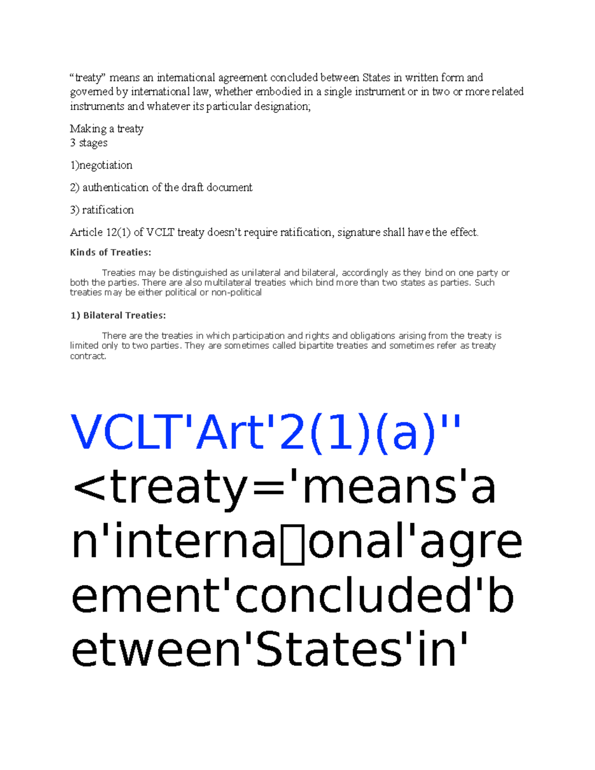 Law of treaty - “treaty” means an international agreement concluded ...