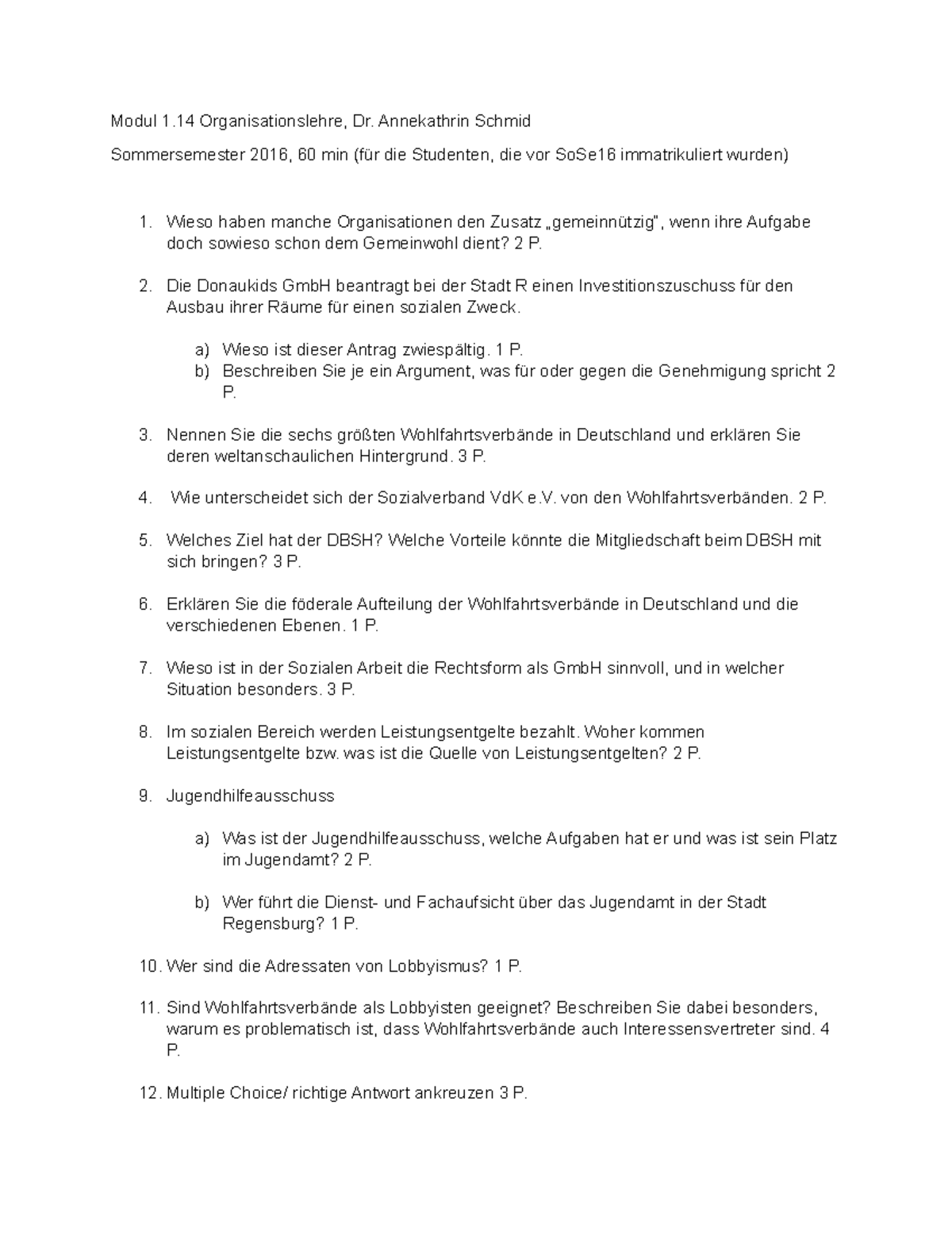 Klausur 10 Februar 2017, Fragen - Modul 1 Organisationslehre, Dr. Annekathrin Schmid ...