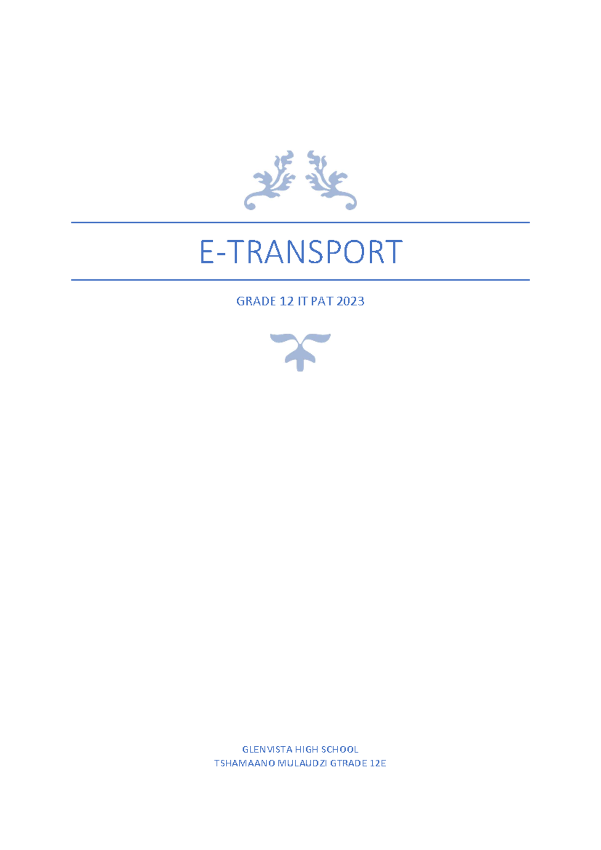 IT PAT Phase 1 Example - E-TRANSPORT GRADE 12 IT PAT 2023 GLENVISTA ...